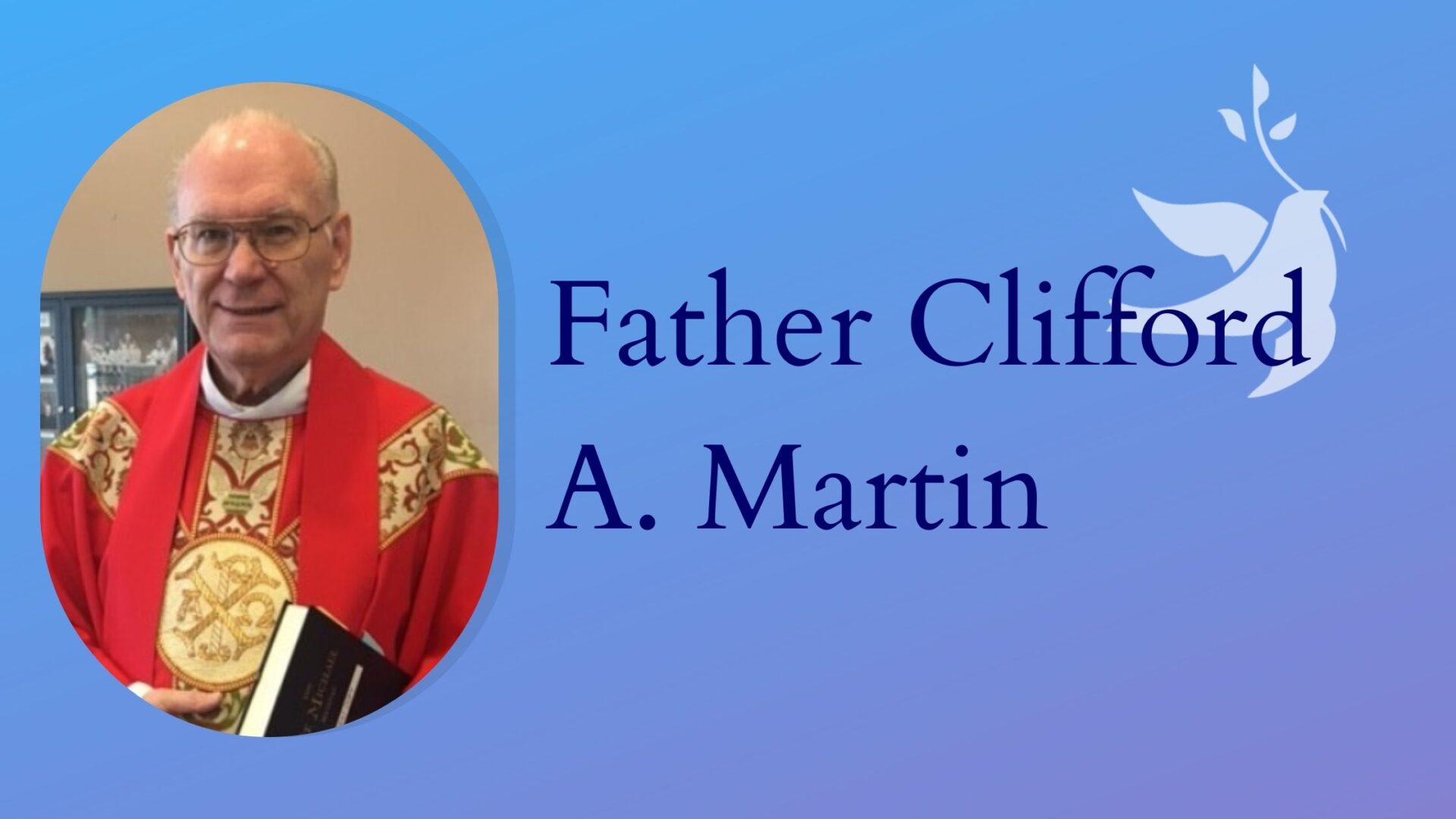 Father Clifford A. Martin - SOAR! - Support Our Aging Religious